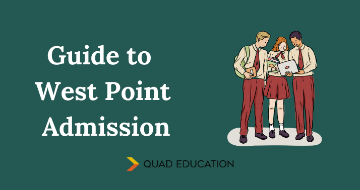 How to Get Into West Point - Admission Requirements + Tips