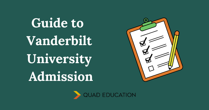 How To Get Into Vanderbilt | Admission Requirements & Tips