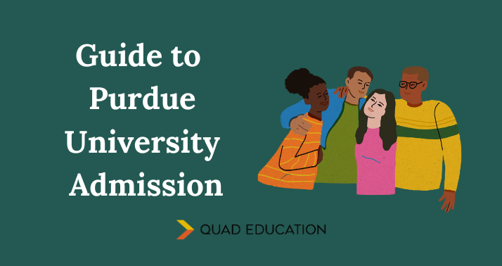 How To Get Into Purdue University | Our Guide
