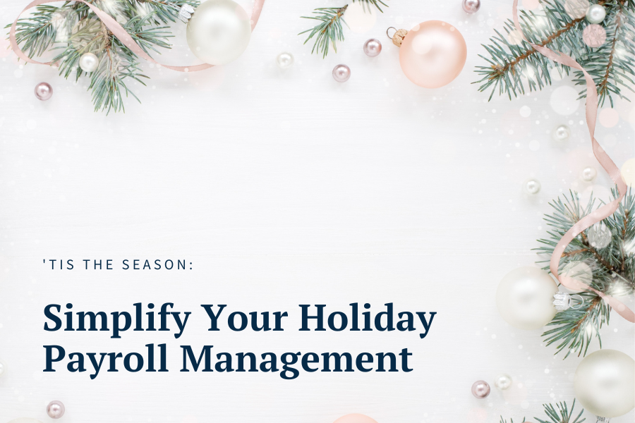 Master Holiday Payroll Management with Expert Tips | Greenshades