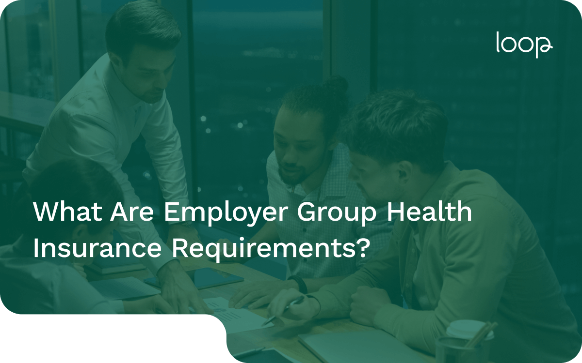 What Are Employer Group Health Insurance Requirements?
