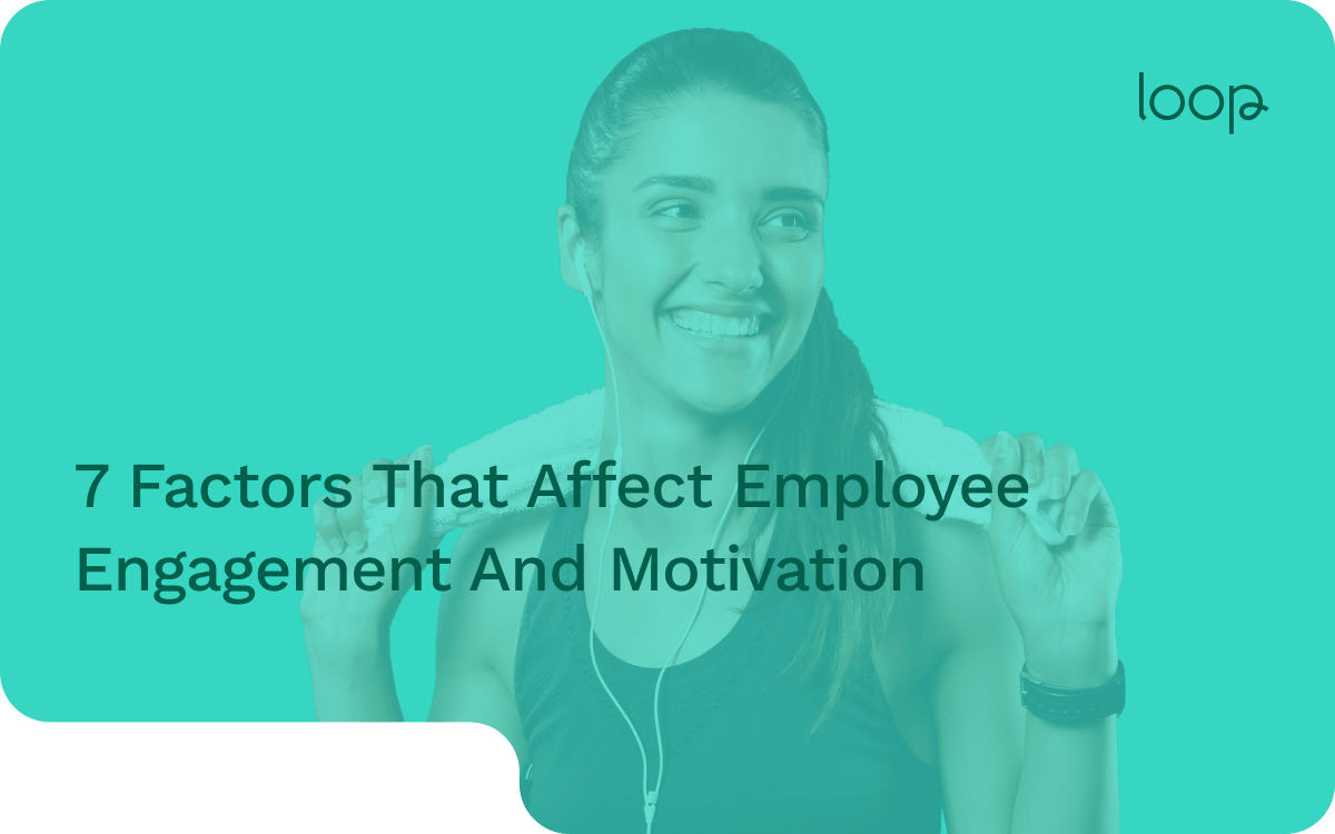 7 Factors That Affect Employee Engagement And Motivation