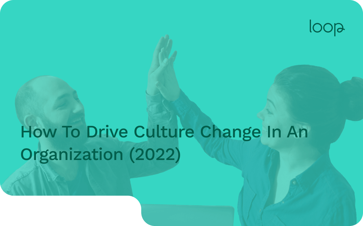 How To Drive Culture Change In An Organization (2023)