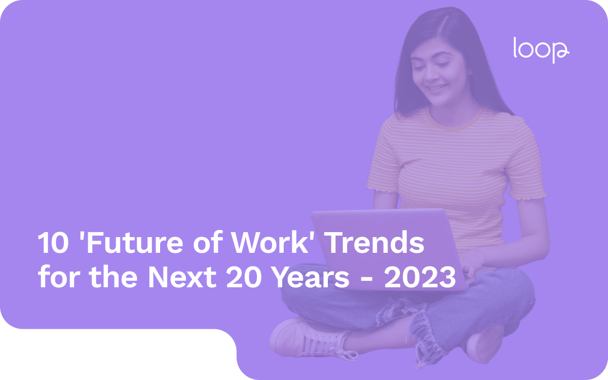 10 Future Of Work Trends For The Next 20 Years - 2023