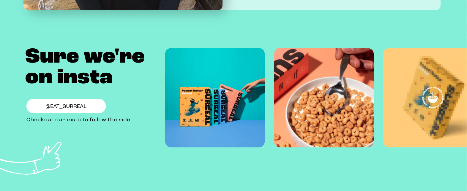 One of 100s of Shopify examples: Surreal Insta Feature