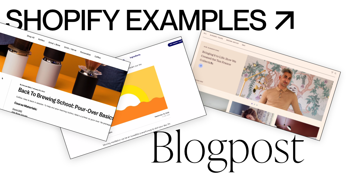 Recently updated: The best Shopify Blogpost examples to give you ...