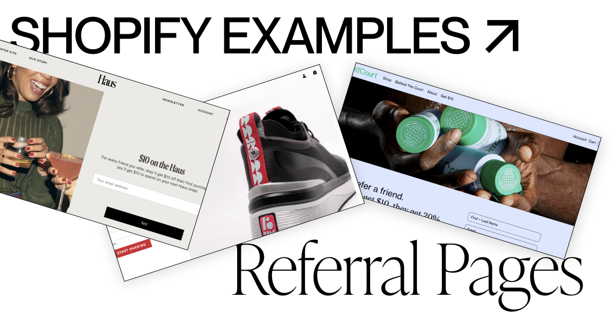 Recently updated: The best Shopify Referral Pages examples to give you ...