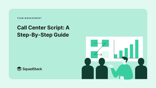 Call Center Script: A Step-By-Step Guide