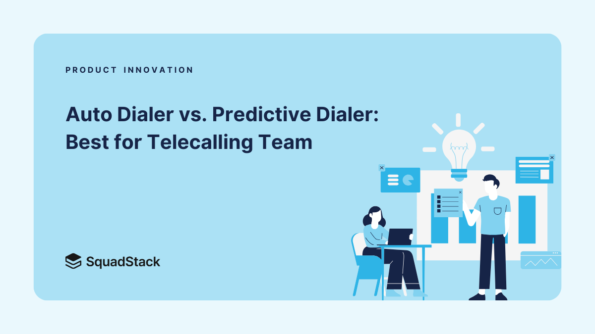 Auto Dialer vs. Predictive Dialer: Best for Telecalling Team