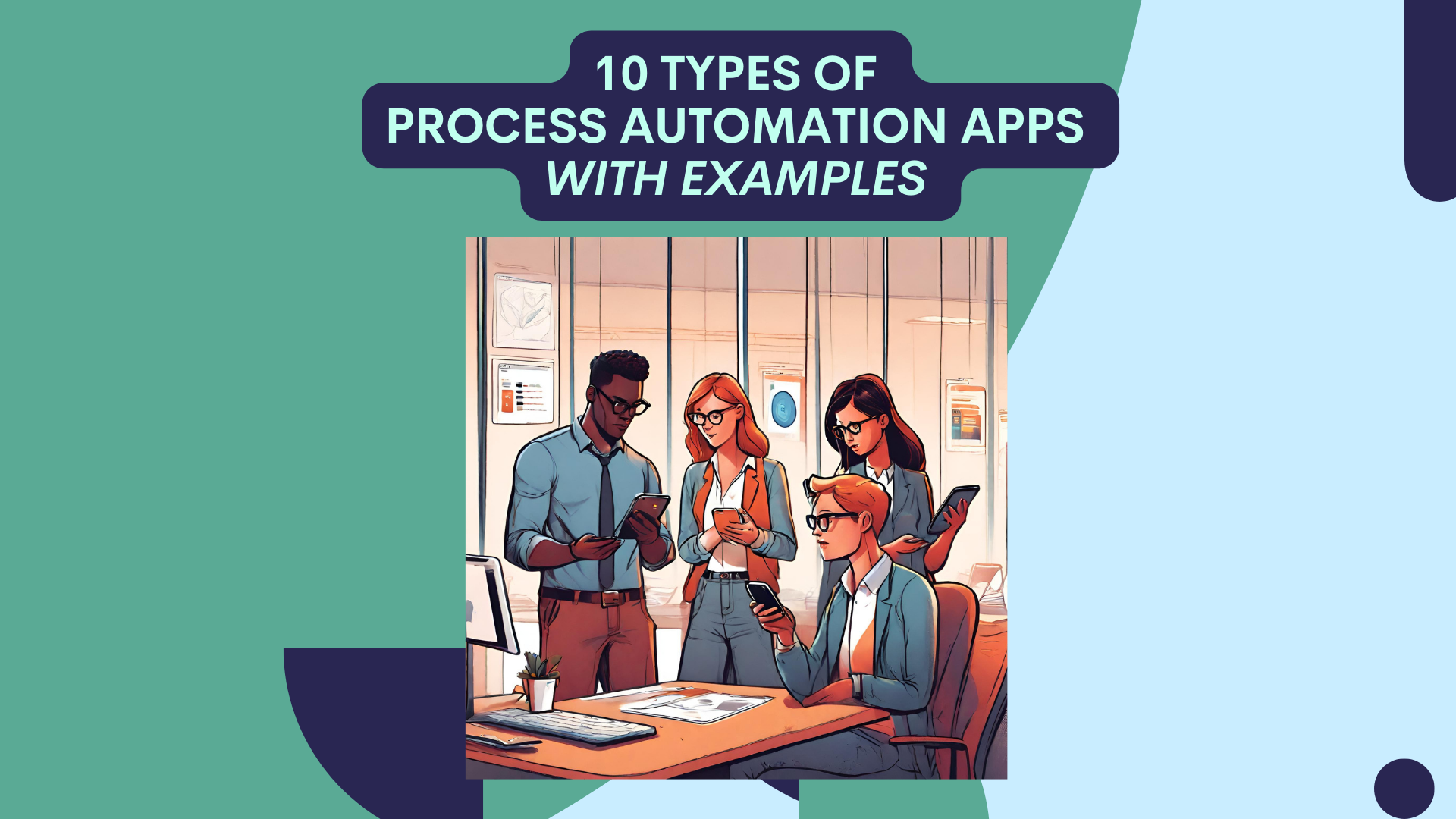 Essential Guide: 10 Types of Business Process Automation Tools