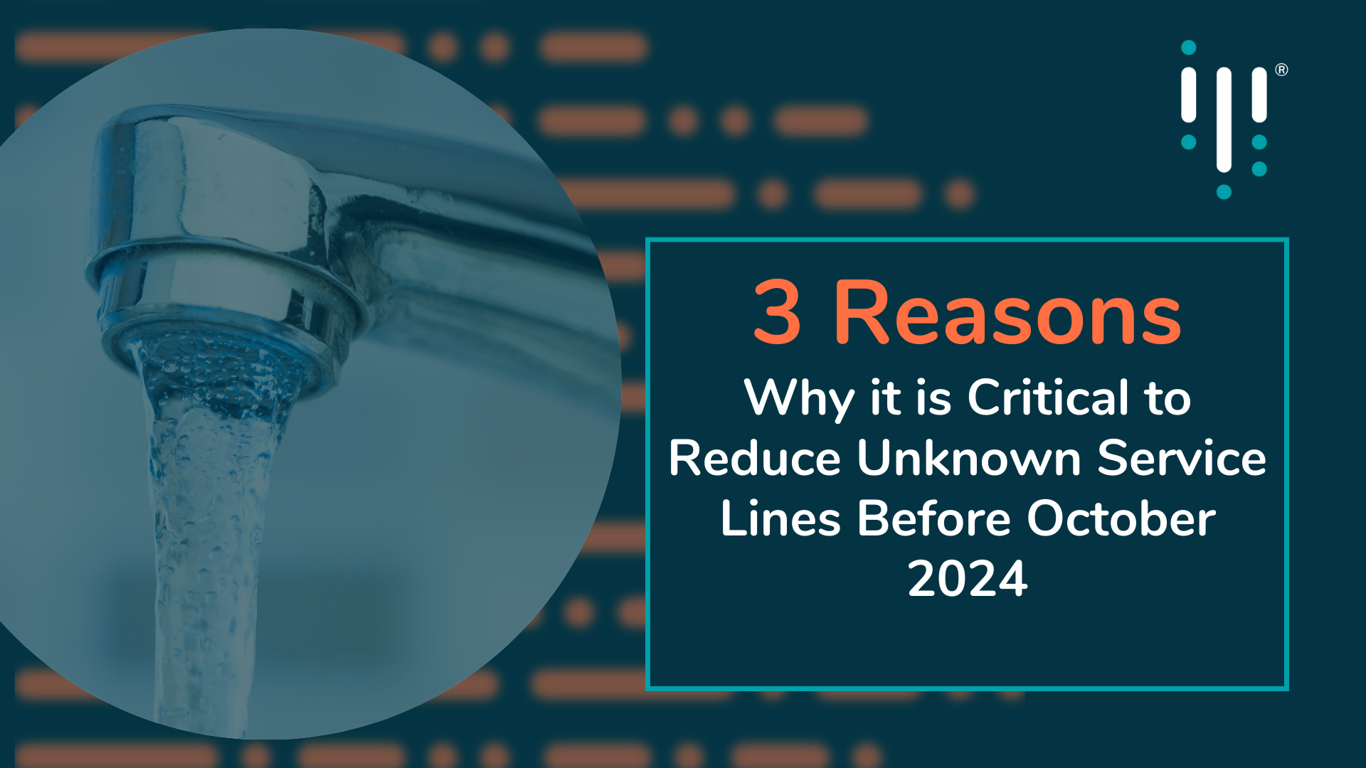 why-it-is-critical-to-reduce-unknown-service-lines-before-october-2024