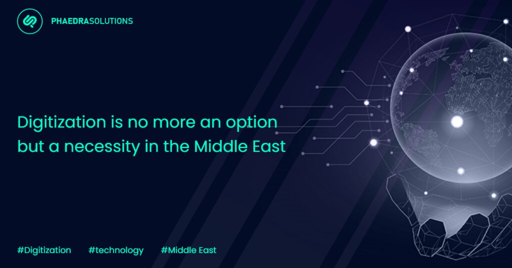 Digitization is not an option but a necessity in the Middle East