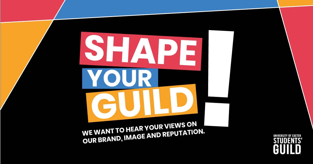 Rebrand Student Focus Groups - Exeter Students' Guild