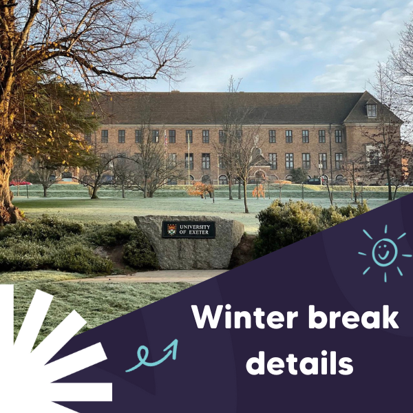 Winter break information 2023 - Exeter Students' Guild