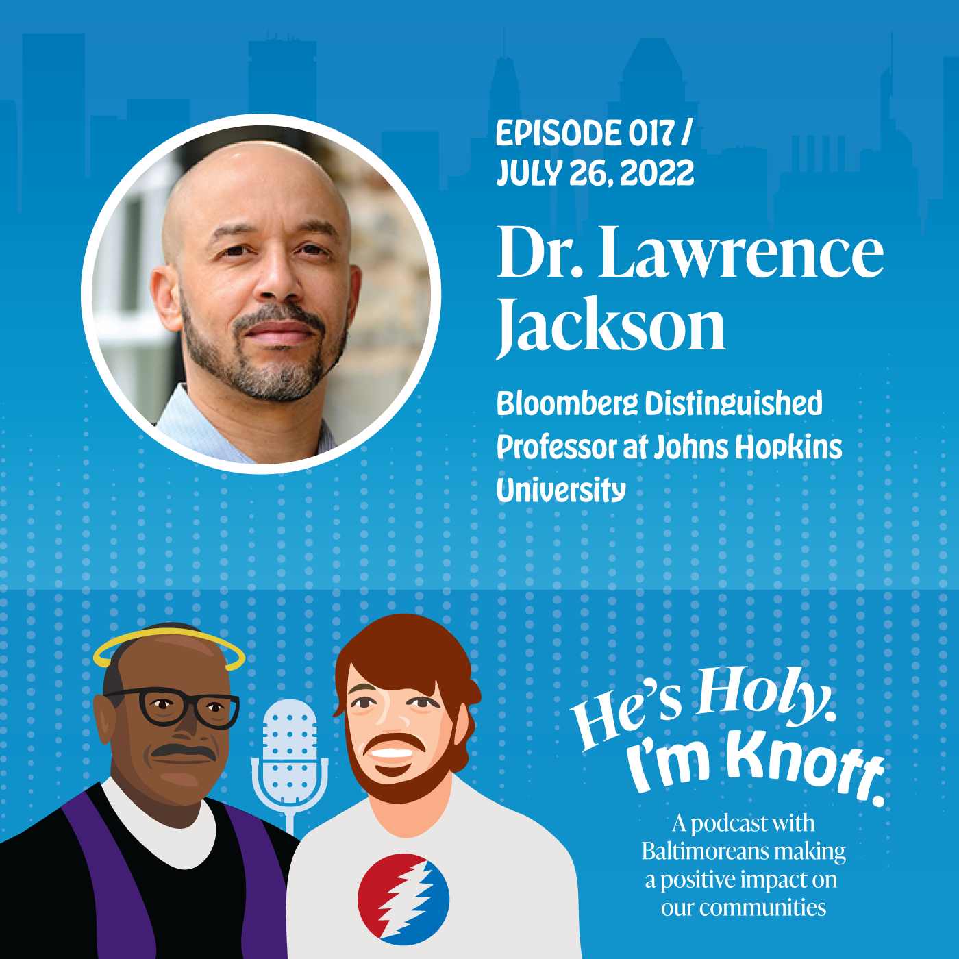 He's Holy, I'm Knott Podcast: Dr. Lawrence Jackson