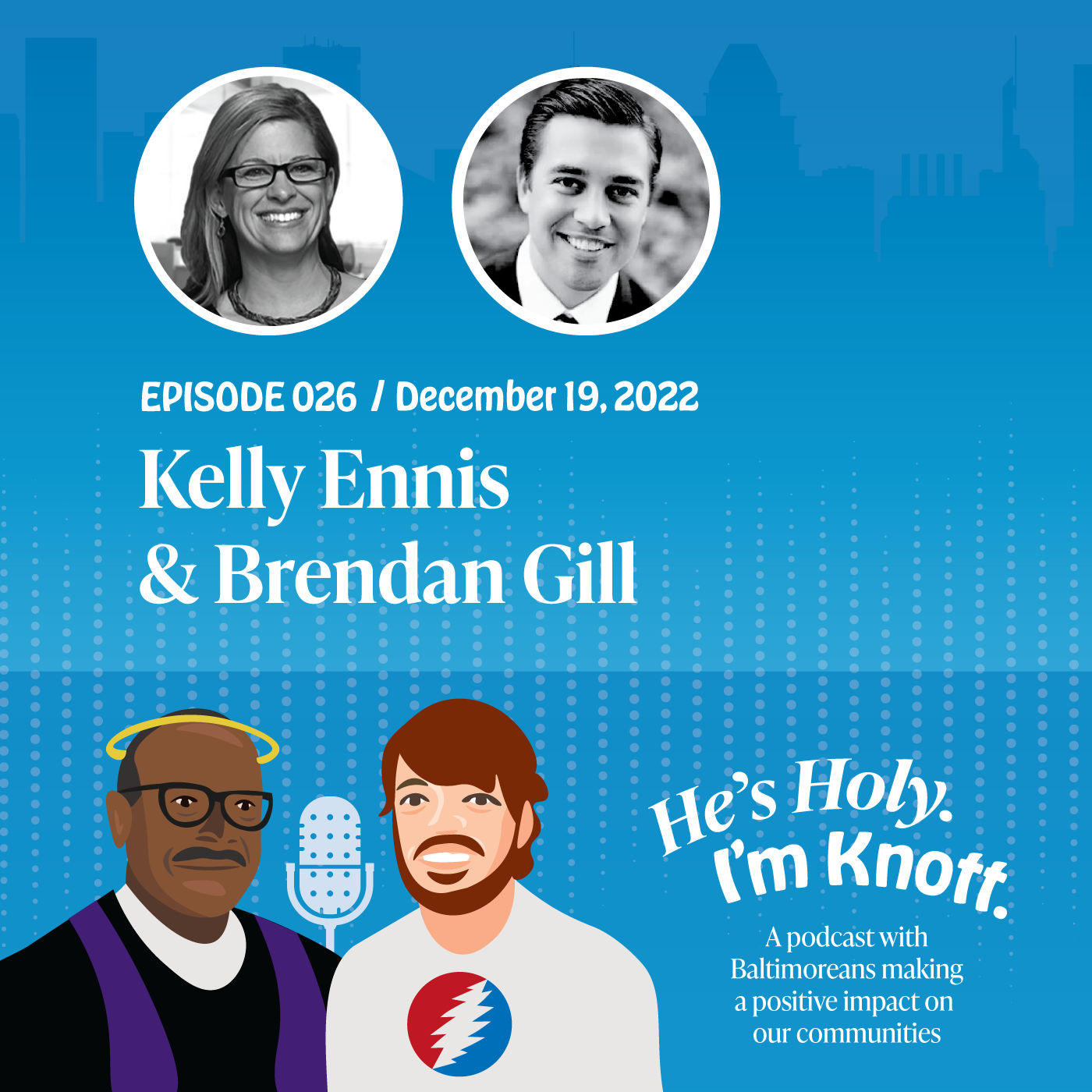 He's Holy, I'm Knott Podcast: Kelly Ennis & Brendan Gill