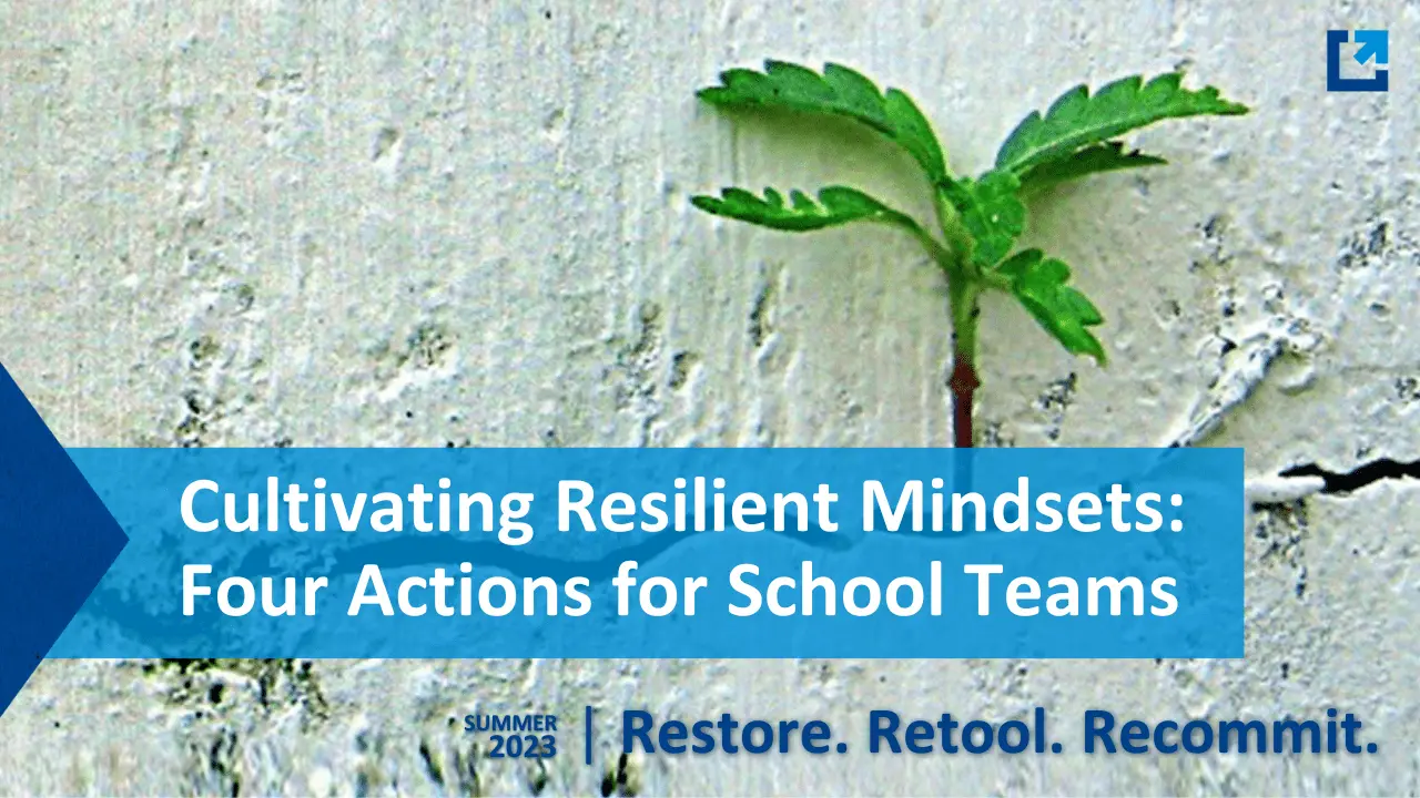 Cultivating Resilient Mindsets: 5 Actions for School Teams | New Leaders Blog