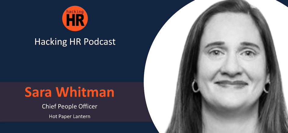 Insights - The Hacking HR Podcast - Episode 424 - Sara Whitman, HPL's ...