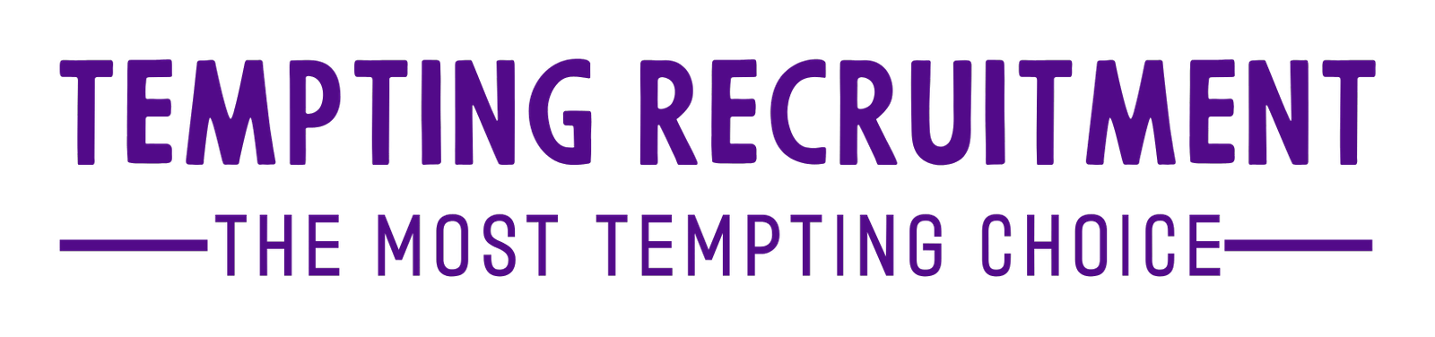 Tempting Recruitment – The Most Tempting Choice