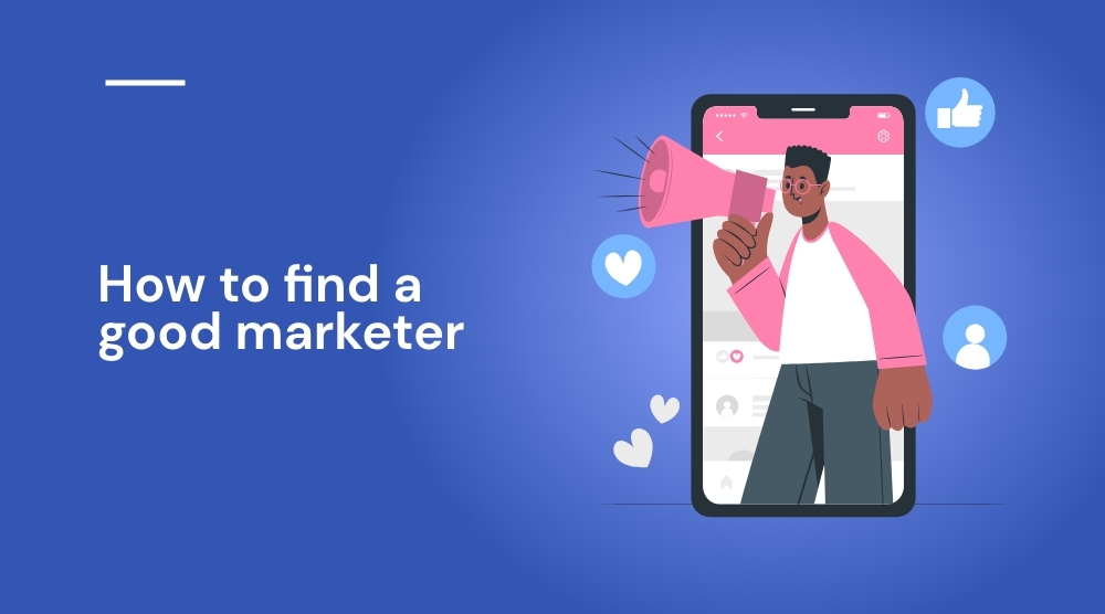How to find a good marketer