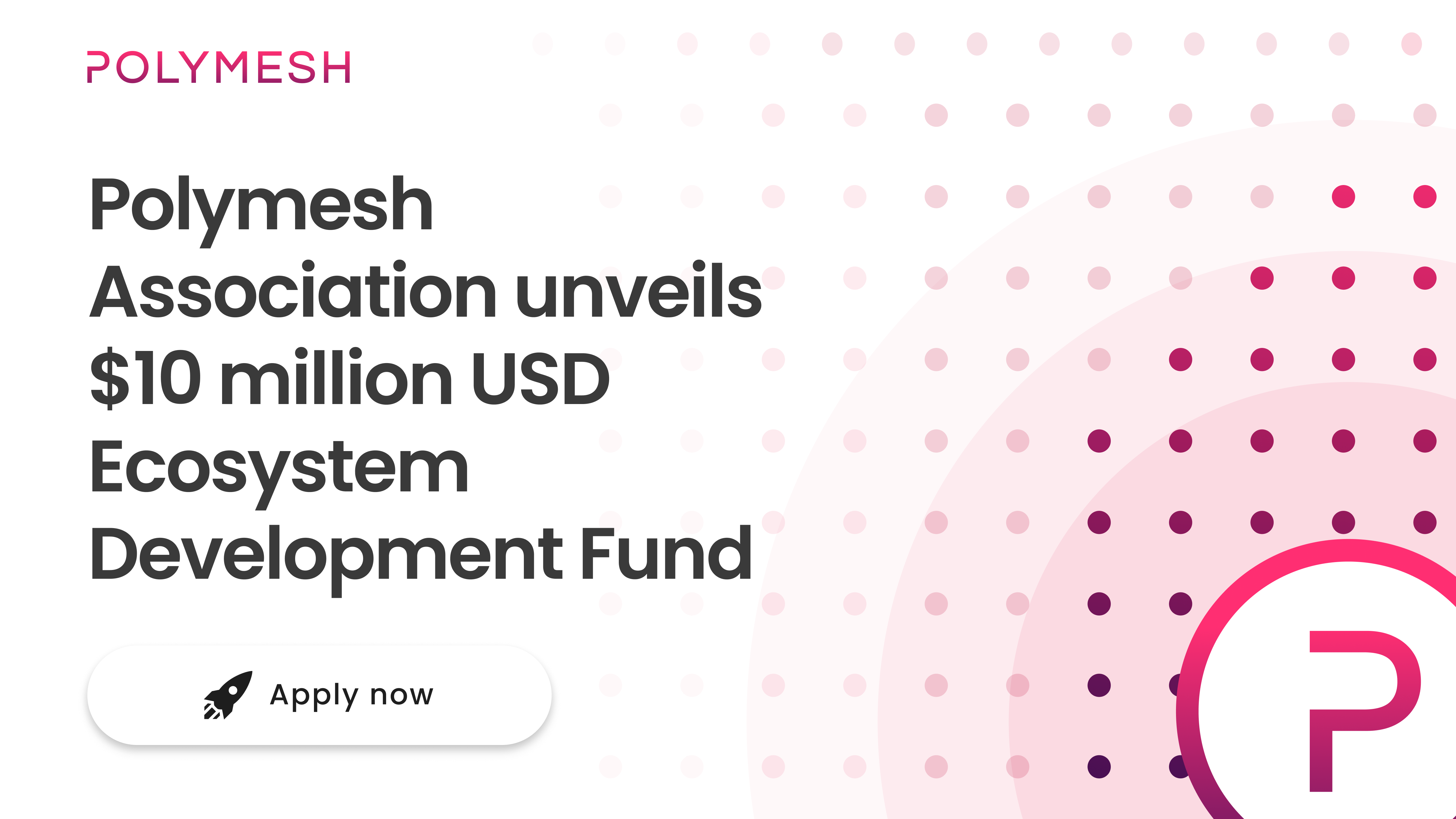 Polymesh Association Unveils $10 Million USD Ecosystem Development Fund