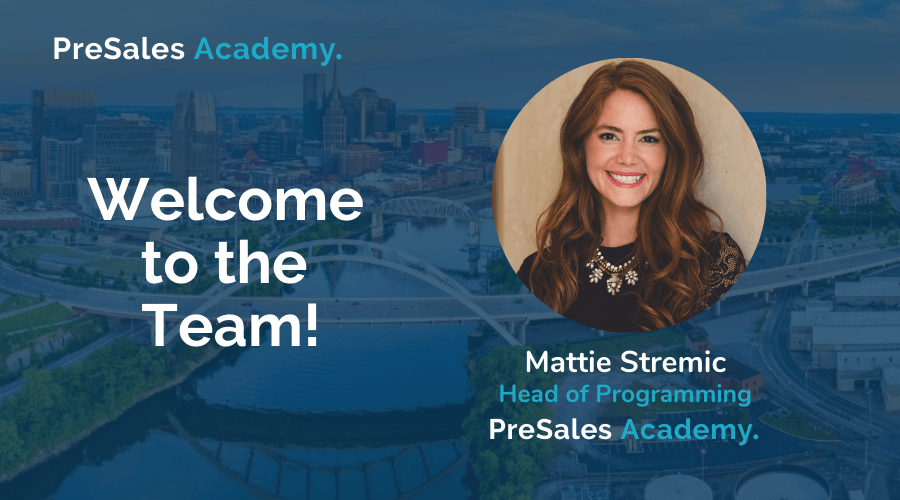 Meet Mattie Stremic, Head of Programming for PreSales Academy | [Article]