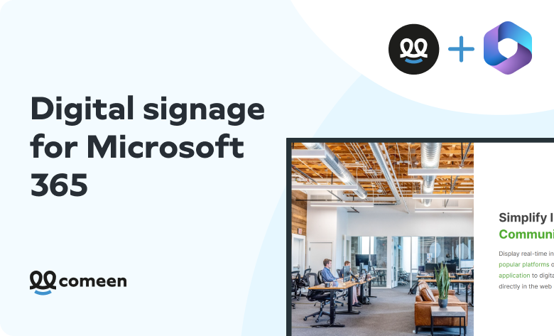 Digital signage for Microsoft 365 with Comeen