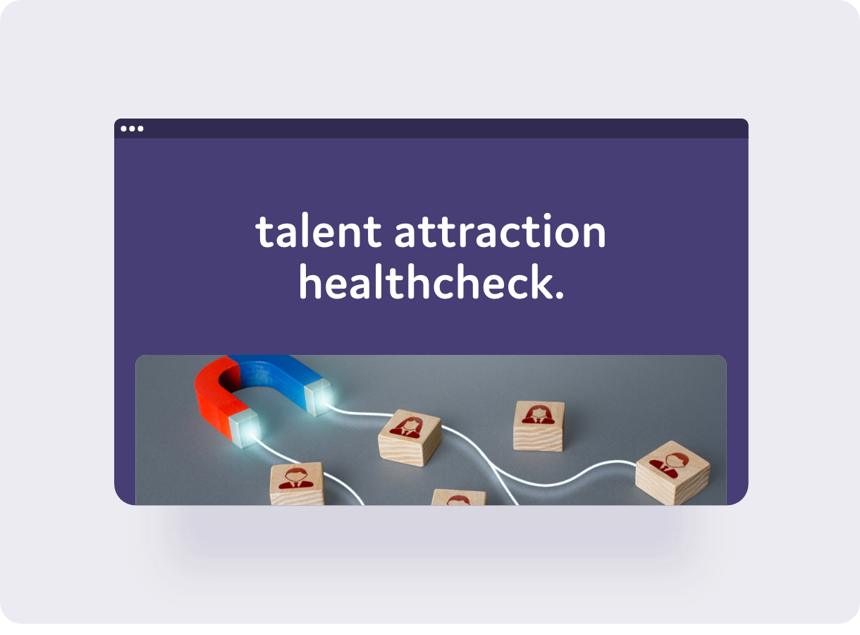 65410c8c31336864e8ff2884_talent attarction healtcheck.png