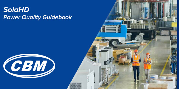 SolaHD Power Quality Guidebook - CBM, Inc.