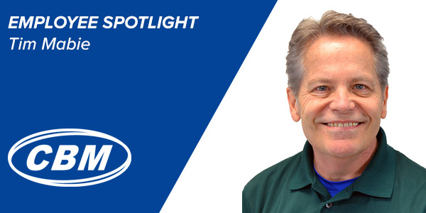 Tim Mabie - Employee Spotlight - CBM, Inc.