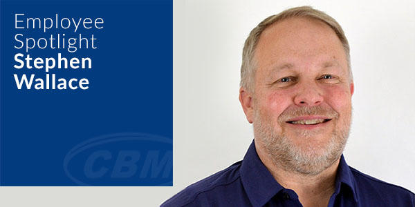 Stephan Wallace - Employee Spotlight - CBM, Inc.