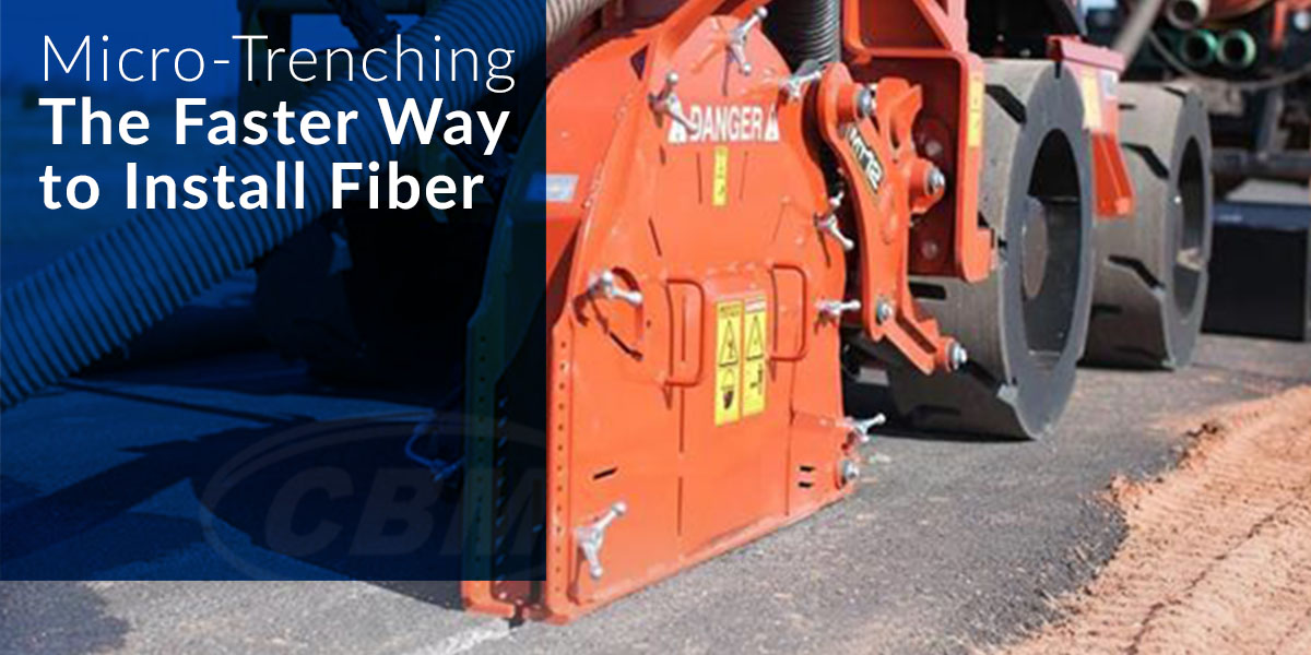 Micro-Trenching the Faster Way to Install Fiber - CBM, Inc.