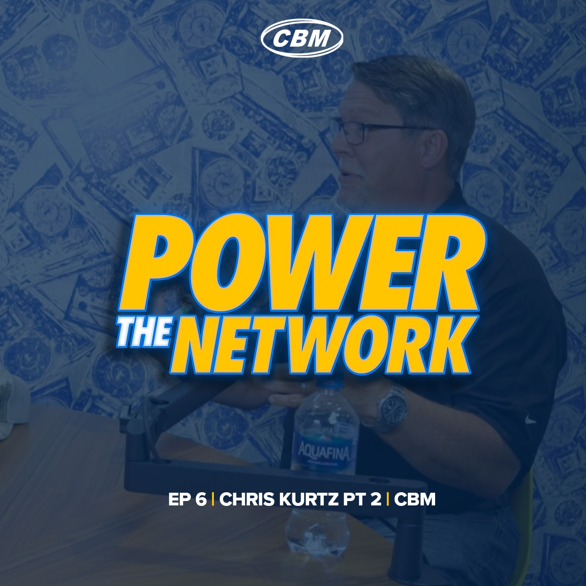 Chris Kurtz of CBM Pt 2 | Power the Network Ep 6