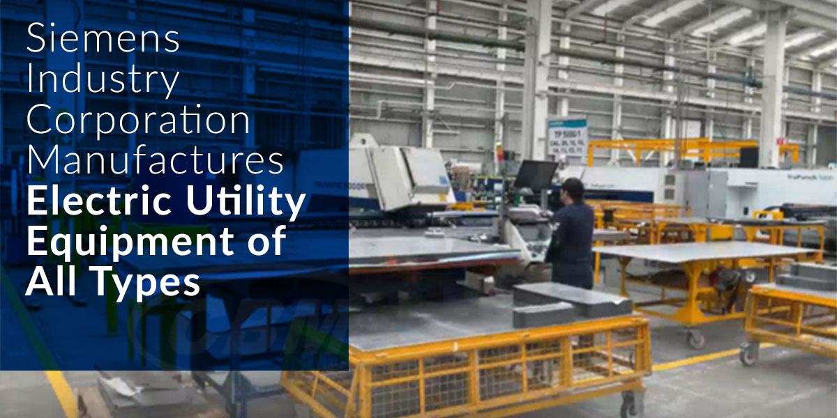 Siemens Industry Corporation Manufactures Electric Utility Equipment of ...