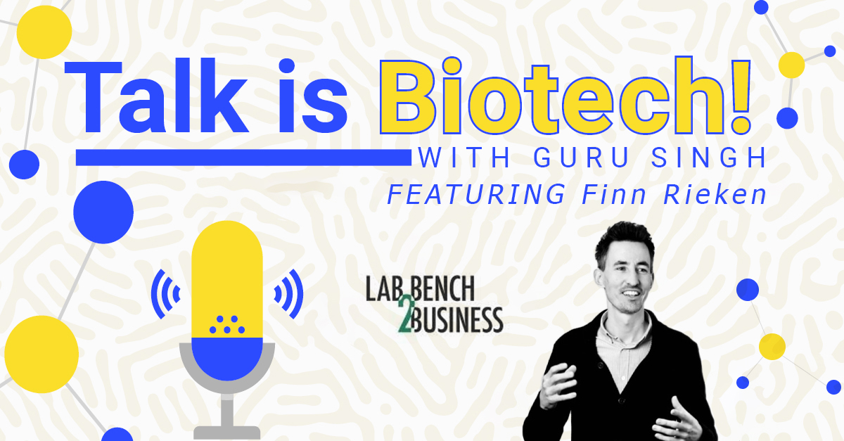 Talk is Biotech! with Finn Rieken