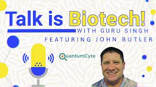 Talk is Biotech! with John Butler