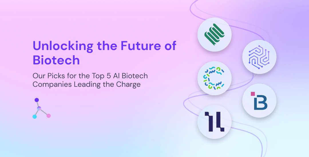 Unlocking the Future of Biotech: Our Picks for the Top 5 AI Biotech ...