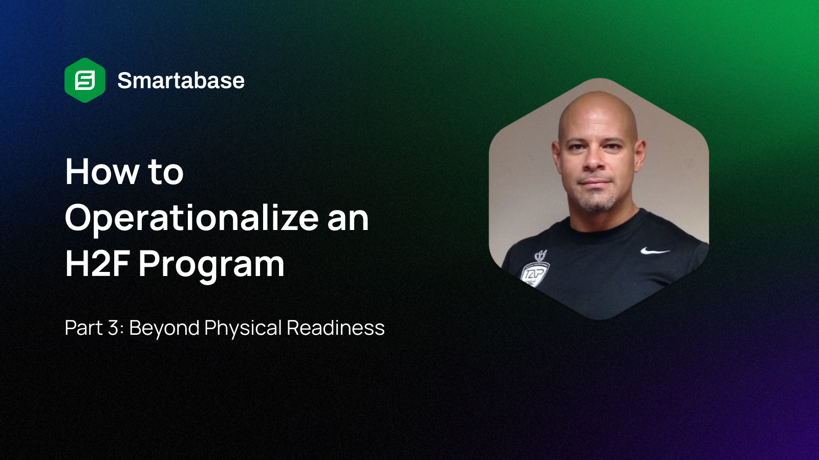 How to Operationalize an H2F Program – Part 3: Beyond Physical Readiness