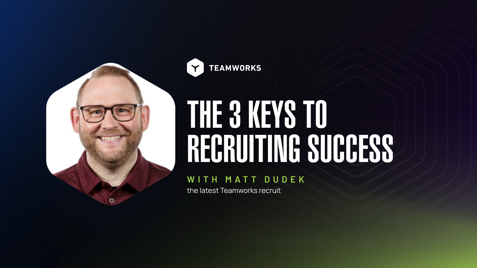 The 3 Keys to Recruiting Success