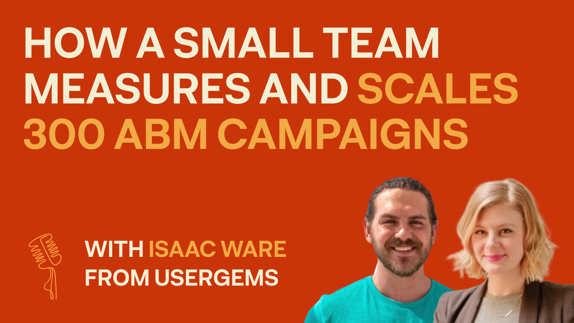 Demand Gen Chat: How a Small Team Measures and Scales 300 ABM Campaigns