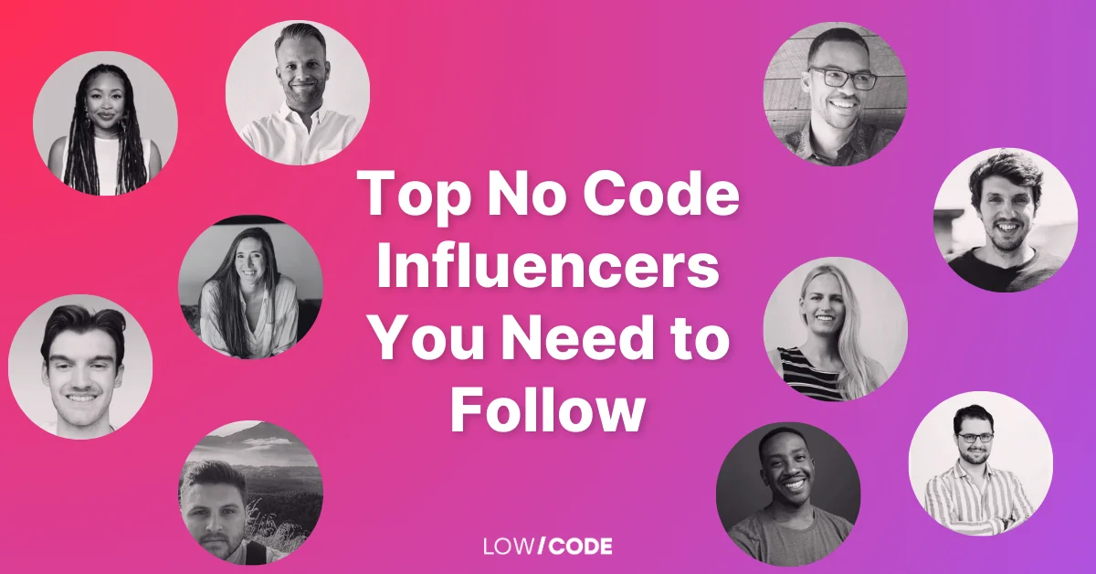 Top No Code Influencers You Need to Follow