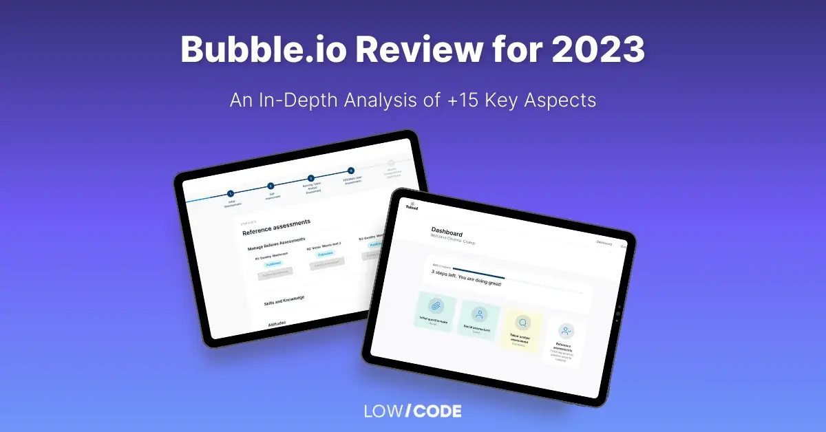 Bubble.io review for 2024: An in-depth analysis of +15 key aspects