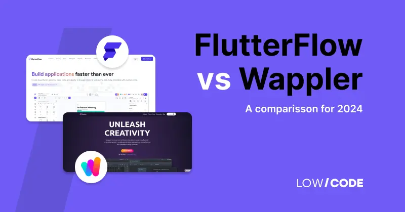 FlutterFlow vs Wappler: A comparison for 2024