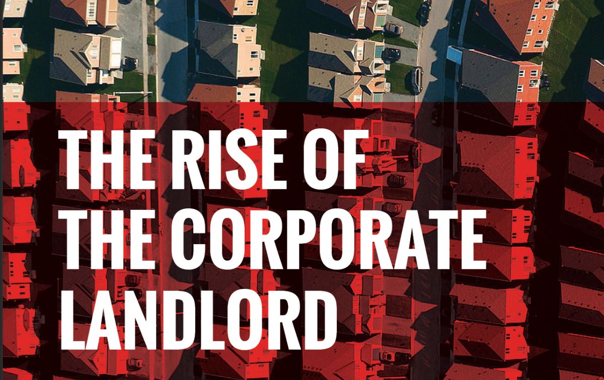 Rise of the Corporate Landlord - Right to the City