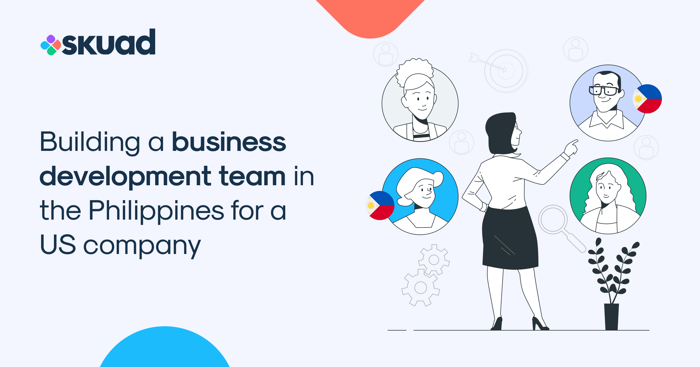 Building a business development team in the Philippines for a company ...