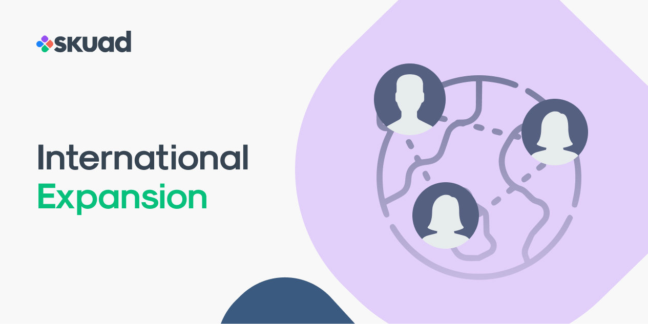 Your guide to global expansion | Skuad