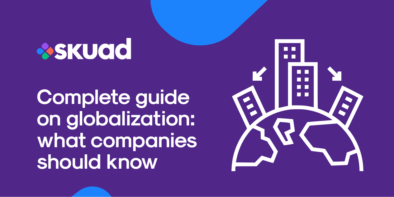 Complete Guide to Globalization: What Companies Should Know