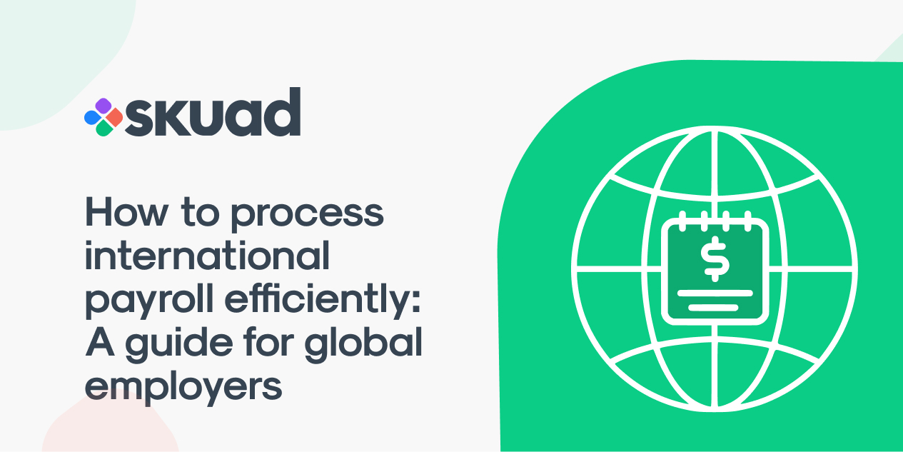 How to Process International Payroll Efficiently: A Guide for Global ...