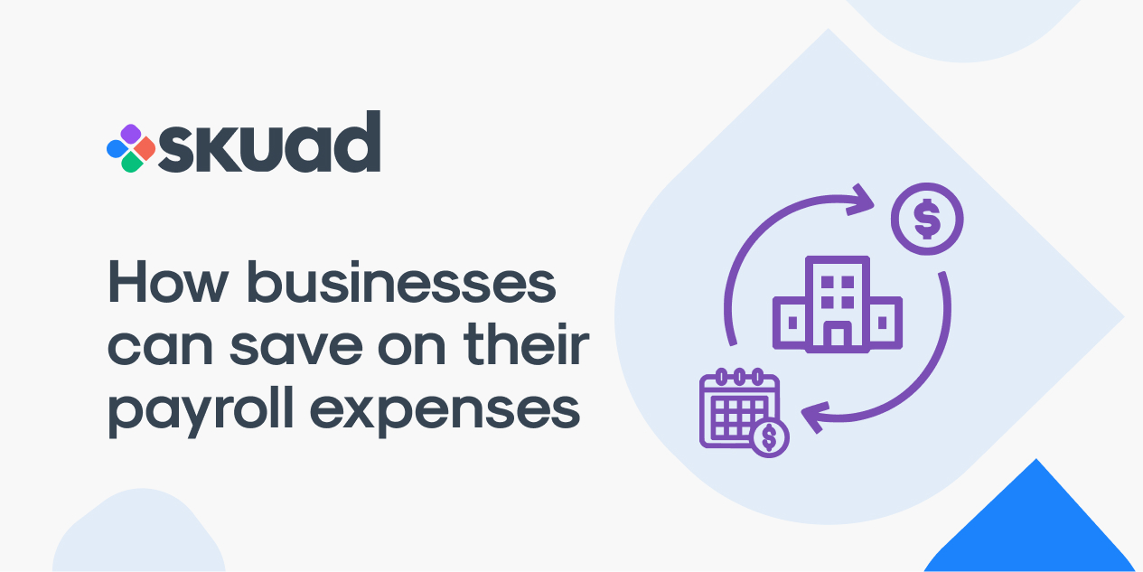 How businesses can save on their payroll expenses