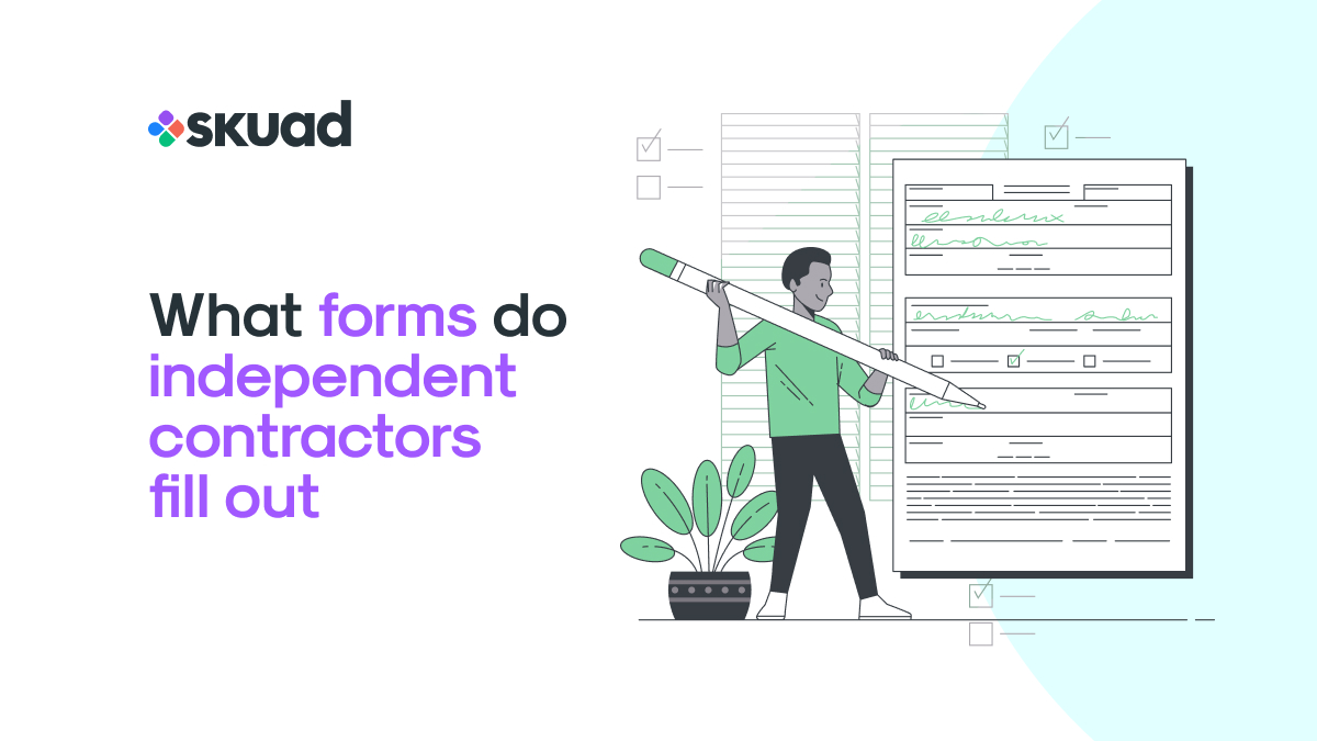 A Complete List of Forms for Independent Contractors | Skuad